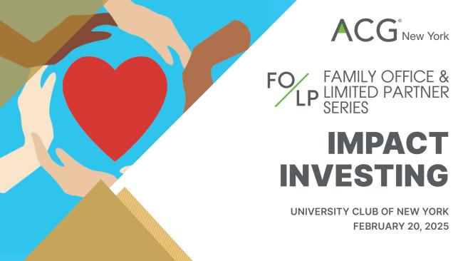 2025 ACG NY Family Office and Limited Partner Series – February Edition | ACG New York